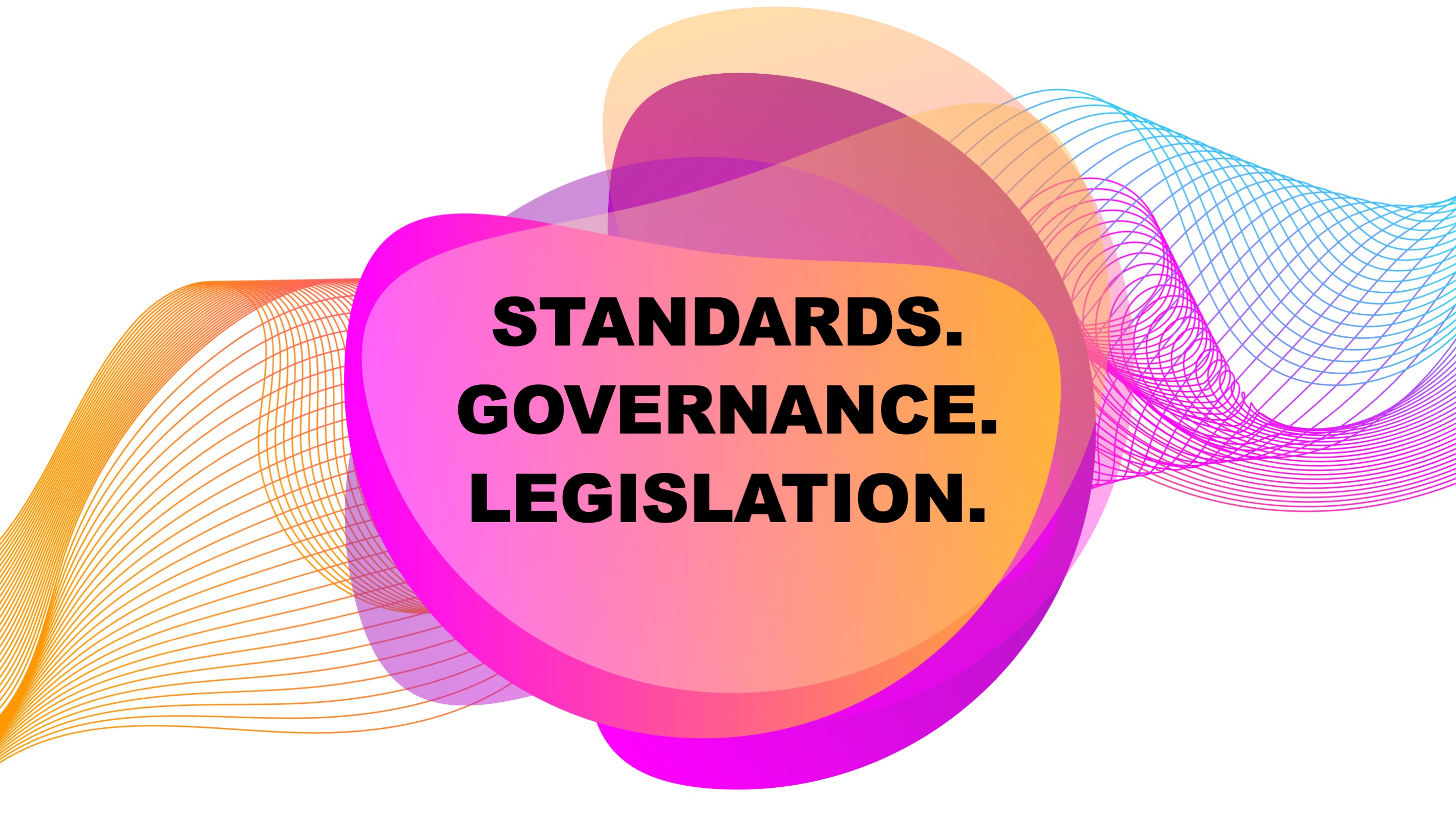 Using standards, governance and legislation to build trust – Enabling ...